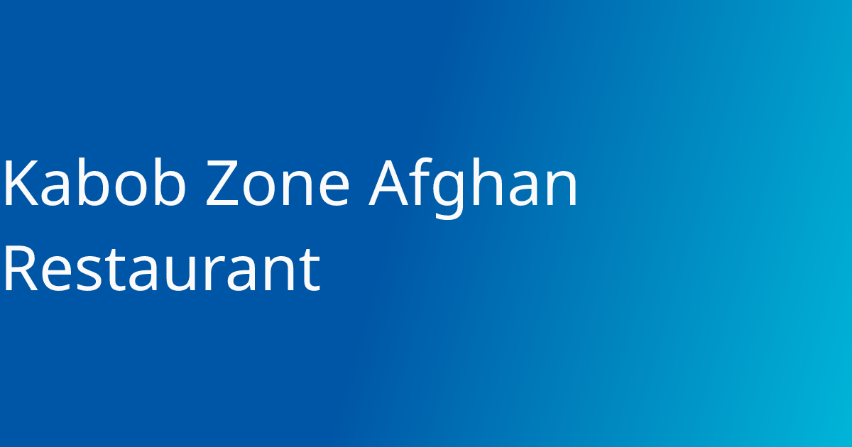 Best Indian in Woodbridge, VA | Kabob Zone Afghan Restaurant | Order Online